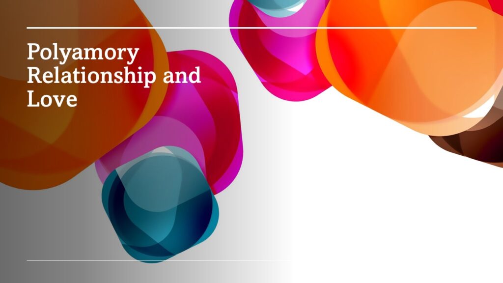Polyamory Appears to Be a New Form of Love - The Diversity of Love ...