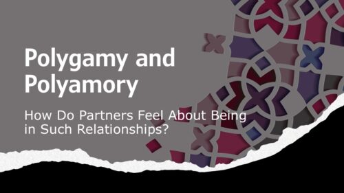 Polygamy and Polyamory: How Do Partners Feel in Such Relationships ...